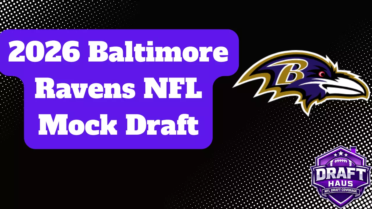 Baltimore Ravens 2026 NFL Mock Draft Vol. 1 - The Game Haus