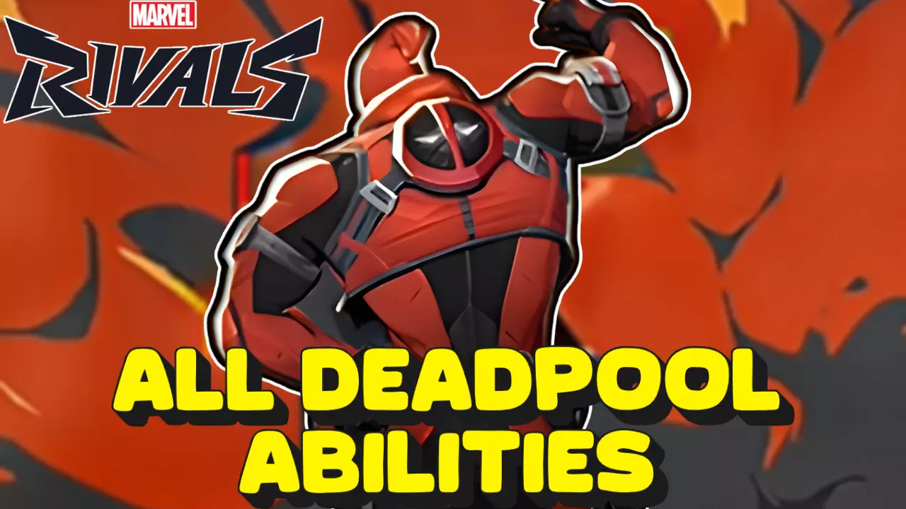 All Marvel Rivals Deadpool Abilities | He's Everything?! - The Game Haus