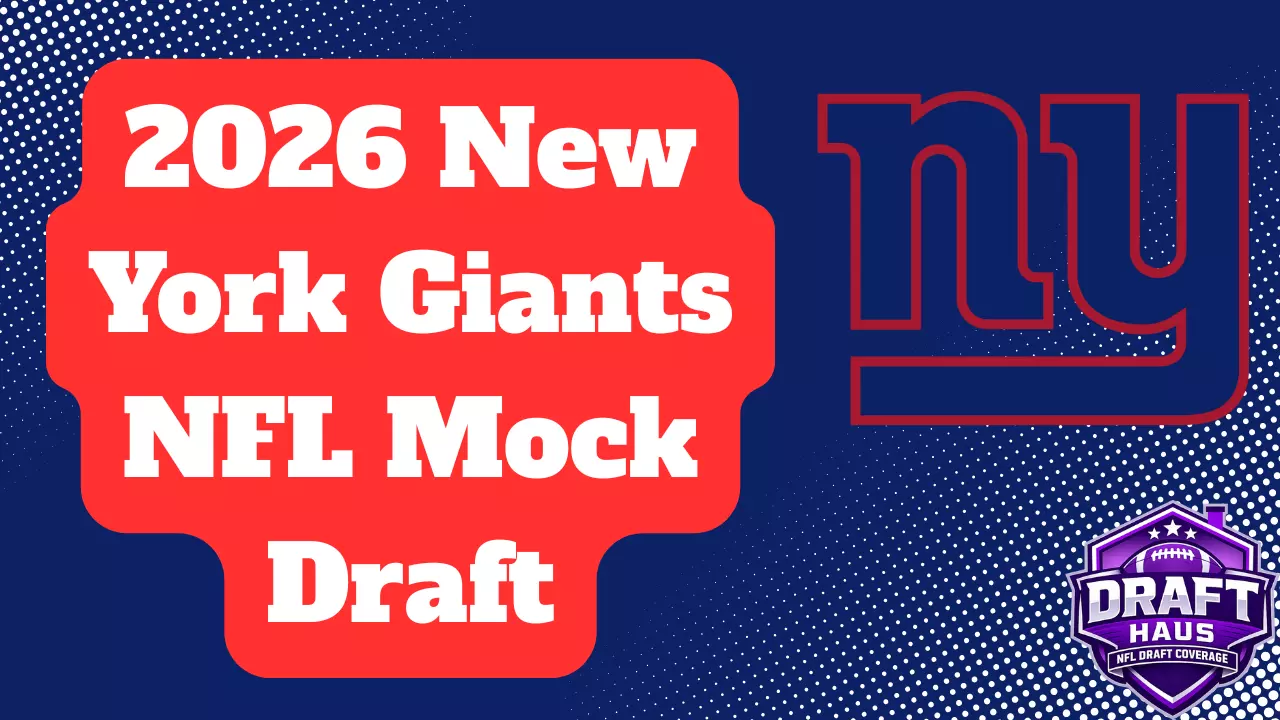 New York Giants 2026 NFL Mock Draft Vol. 1 - The Game Haus